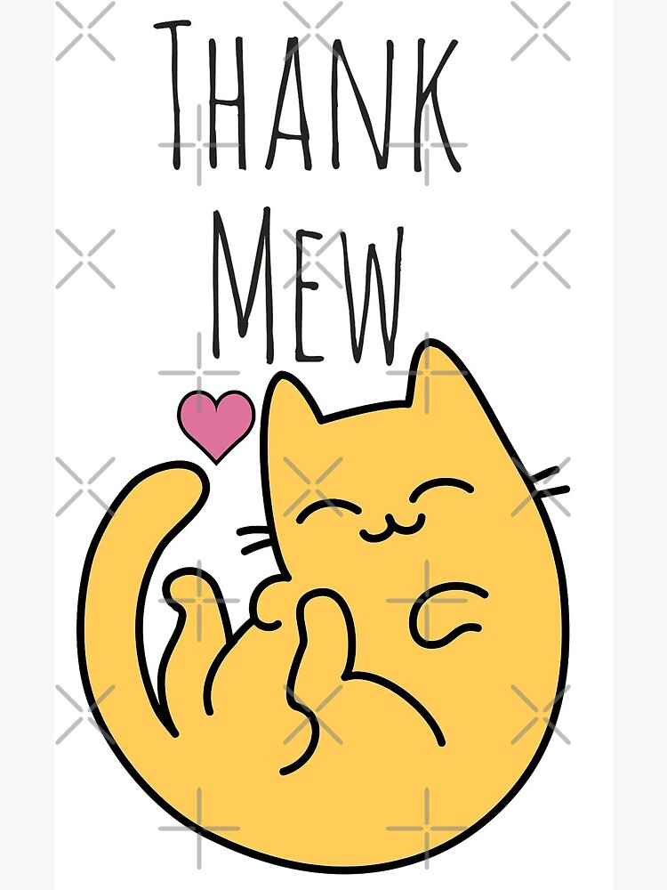 "Thank Mew" Greeting Card for Sale by tristahx | Redbubble