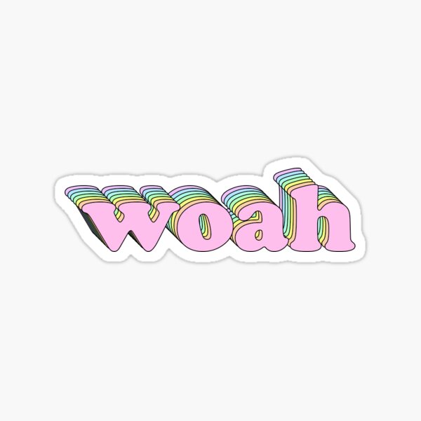 "woah" Sticker by yehnahmate | Redbubble