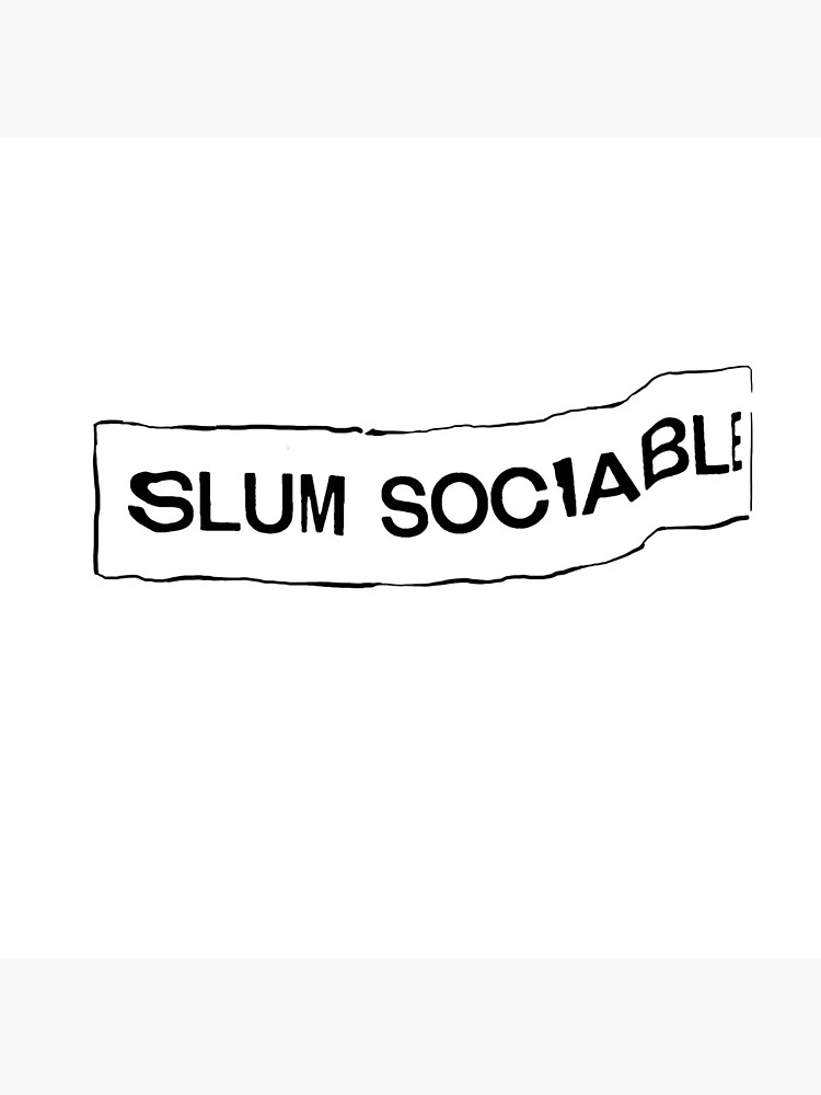 "Slum Sociable Logo" Poster by Nyska | Redbubble