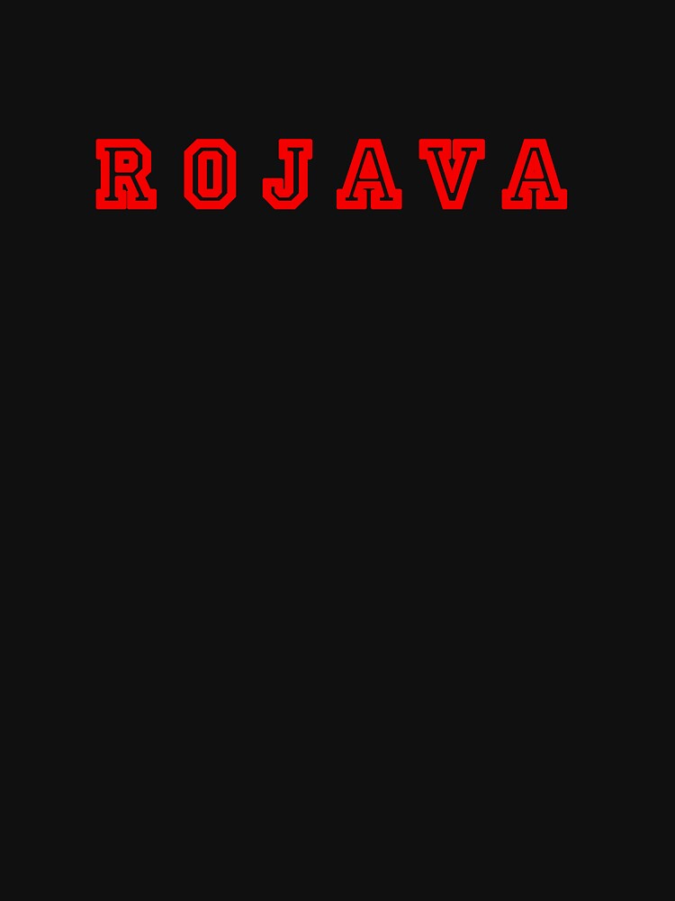 "ROJAVA Kurdish Pride Syrian Merch" T-shirt for Sale by RADGEGEAR2K92 ...
