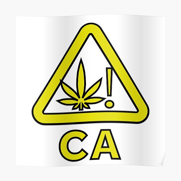 "California State Warning: Contains Marijuana" Poster for Sale by ...