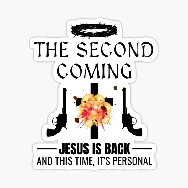 Jesus Is Coming Back Stickers | Redbubble