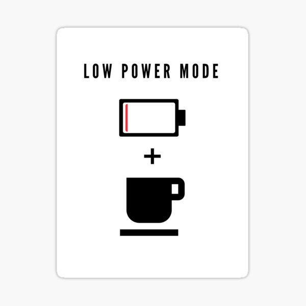 "Low Power Mode" Sticker for Sale by tatitasantita | Redbubble