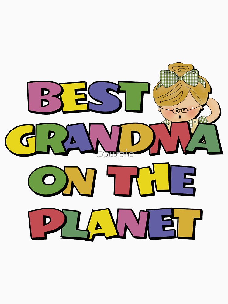"Best Grandma On The Planet" T-shirt by cowpie | Redbubble