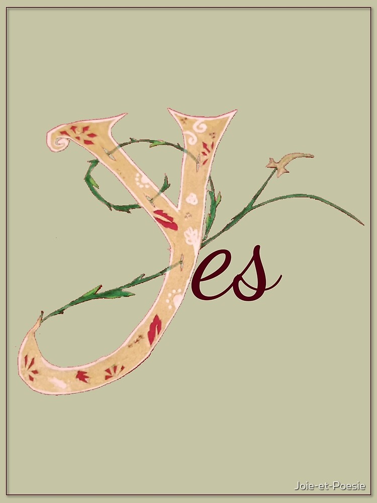 "Y illuminated calligraphy YES" Art Print for Sale by Joie-et-Poesie ...