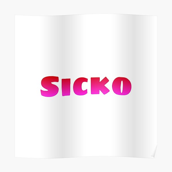 "Sicko Sticker" Poster by skuarts | Redbubble