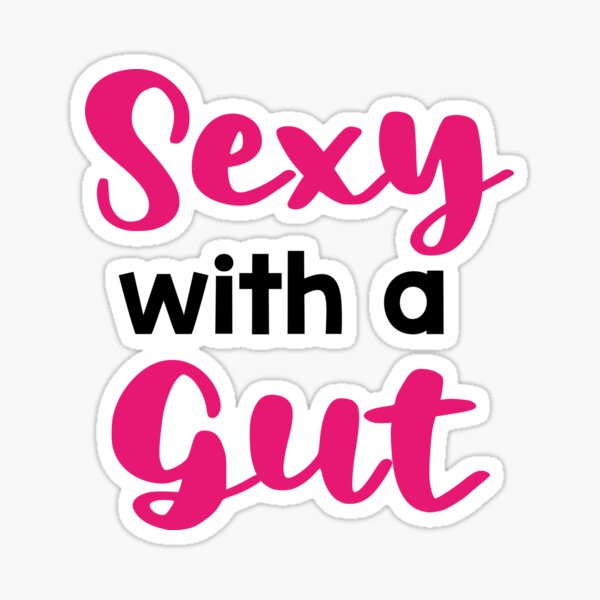 "Sexy Gut" Sticker for Sale by ThinkCutePrints | Redbubble