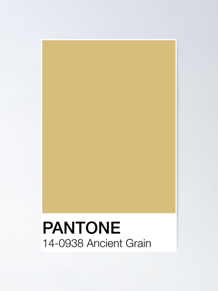 "Ancient Grain Pantone Shade " Poster by allilapps | Redbubble