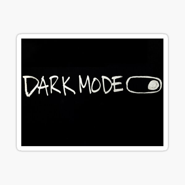 "DARK MODE" Sticker for Sale by koshkarusski | Redbubble