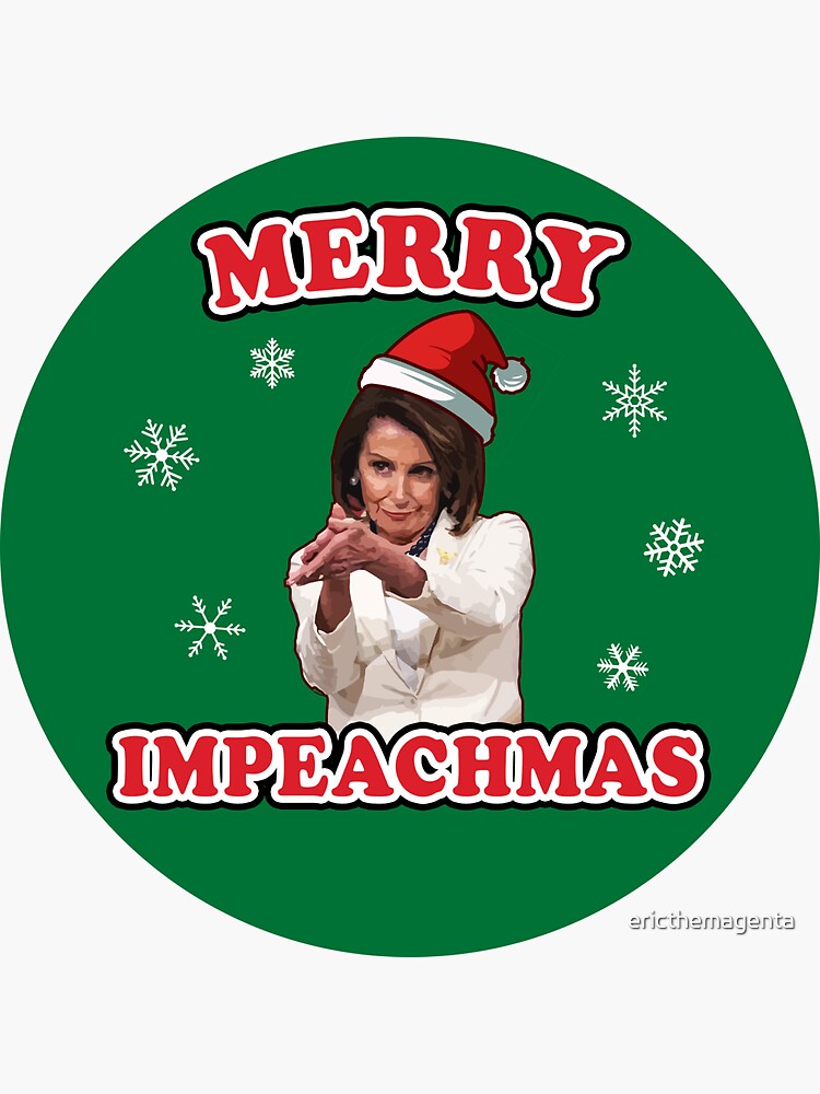 "Merry Impeachmas Santa Pelosi Impeachment Inquiry Christmas" Sticker ...