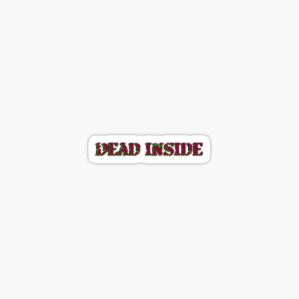 "Dead inside" Sticker by kira1517 | Redbubble