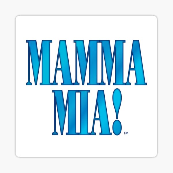 "Mamma Mia! Merchandise " Sticker for Sale by nathanc101 | Redbubble