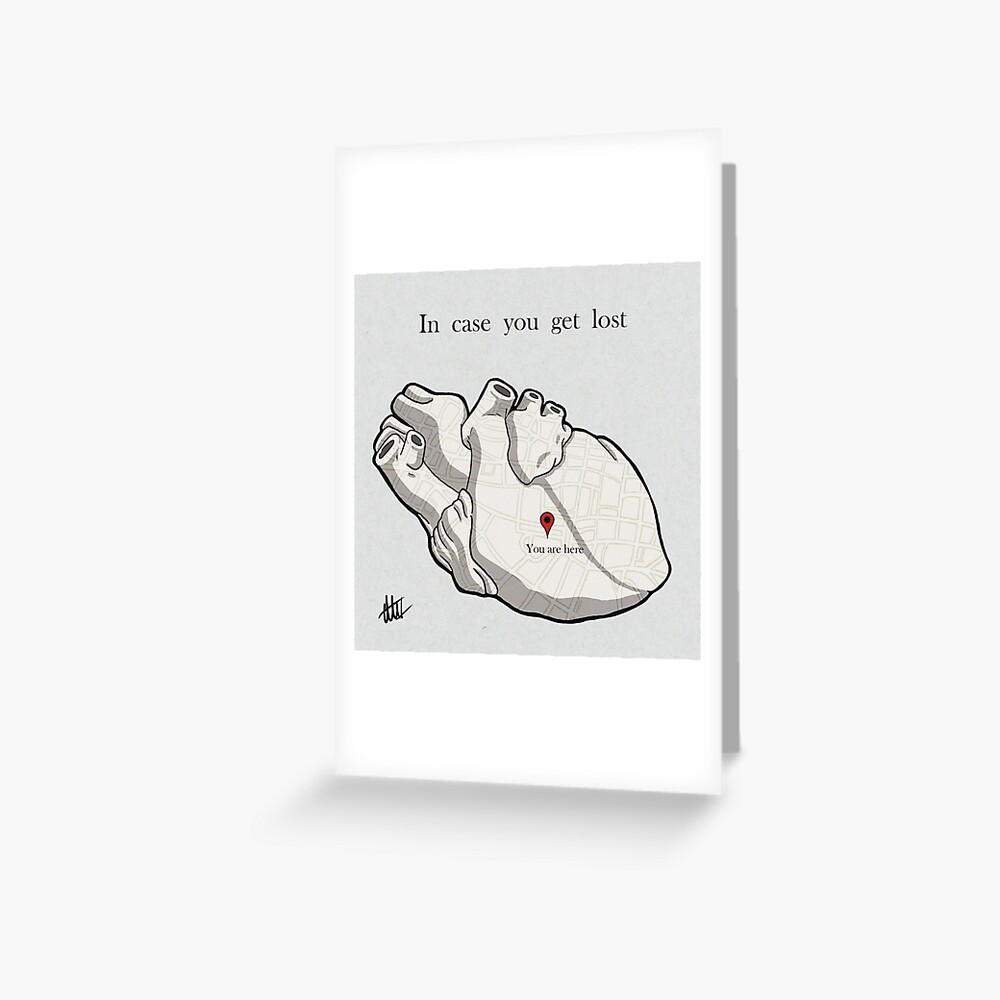"In case you get lost." Greeting Card for Sale by Stratidiblu | Redbubble