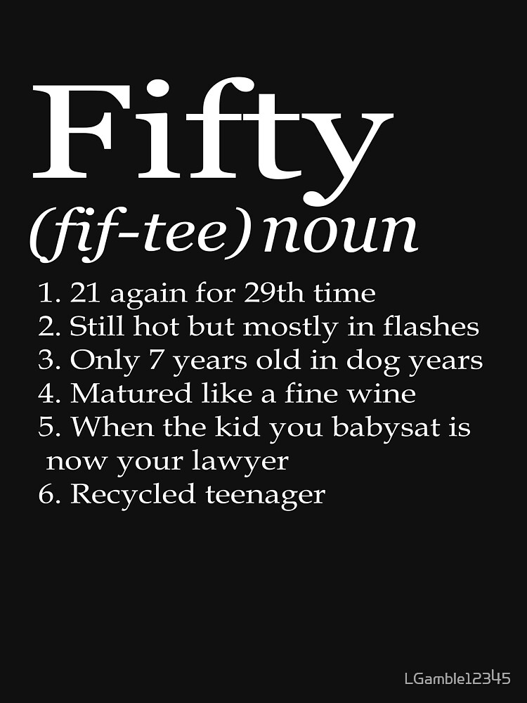 "Funny Fifty definition birthday gift" T-shirt for Sale by LGamble12345 ...