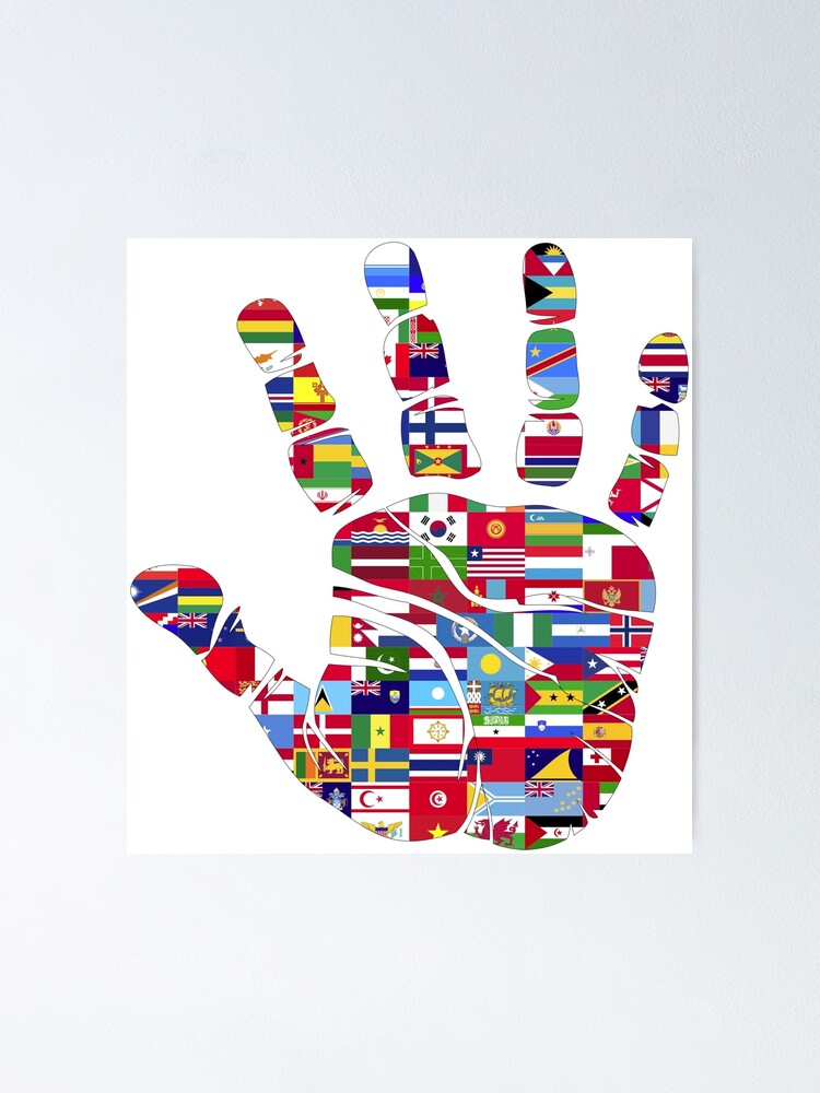 "Flags of the world in shape of a hand" Poster for Sale by DusicaP ...