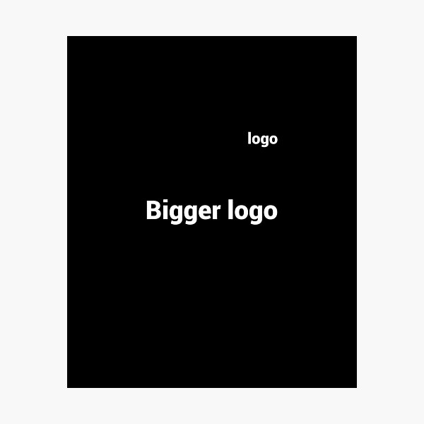 "Logo Bigger Logo" Photographic Print for Sale by ivanmijanovic42 ...