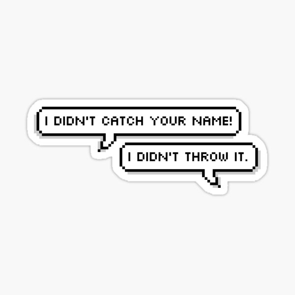 Heathers I Didn t Catch Your Name Sticker By Lozz hxx Redbubble heathers-i-didn-t-catch-your-name-sticker-by-lozz-hxx-redbubble