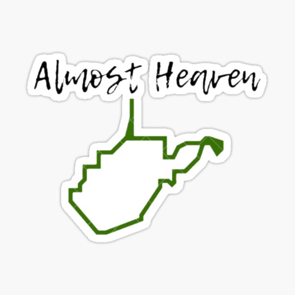 "Almost Heaven, West Virginia" Sticker by morganbrowningg | Redbubble