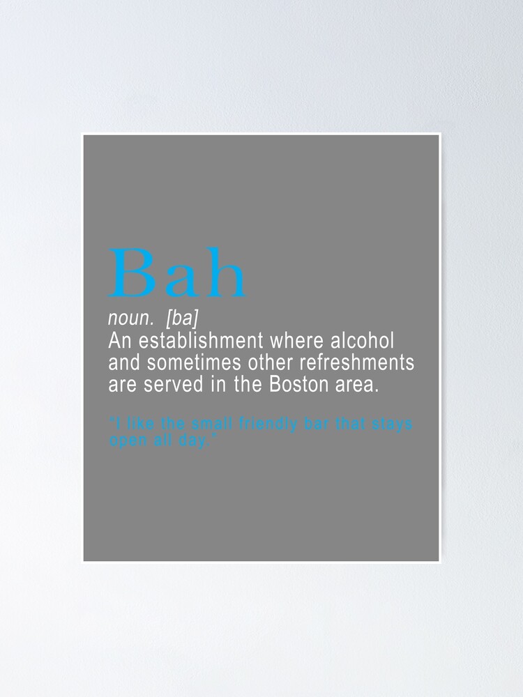 "Bah Boston accent funny Bar design" Poster by LGamble12345 | Redbubble