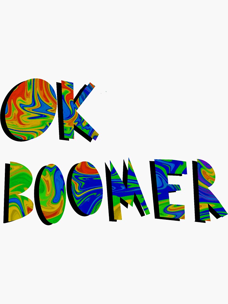 "OK BOOMER (transparent background)" Sticker for Sale by slaskin1 ...