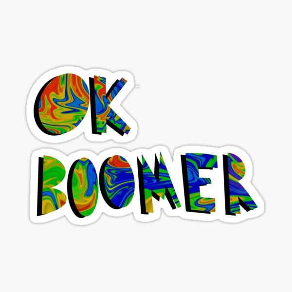 "OK BOOMER (transparent background)" Sticker for Sale by slaskin1 ...