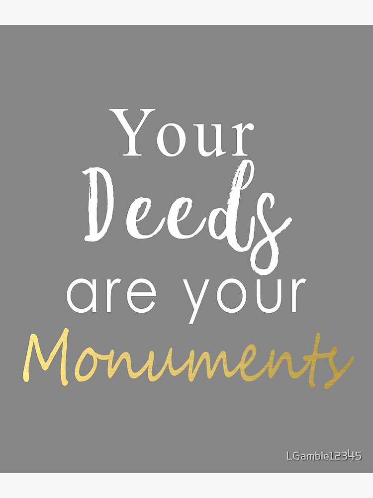 "Funny Your Deeds Are Your Monuments on Gold Background for Teachers ...