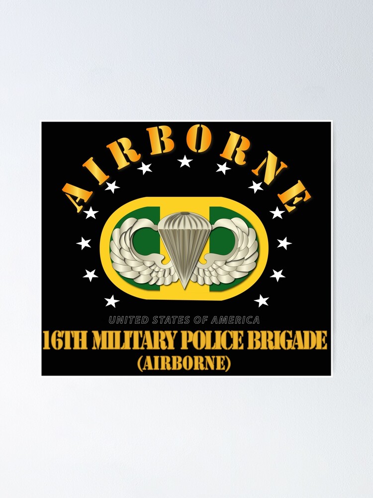 "Army - 16th Military Police Brigade - Airborne w Oval" Poster by ...