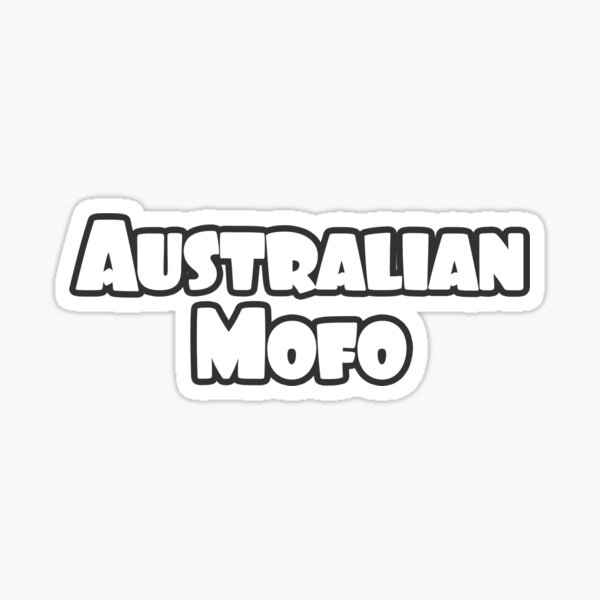 "Australian Mofo" Sticker for Sale by VisualizeThem | Redbubble