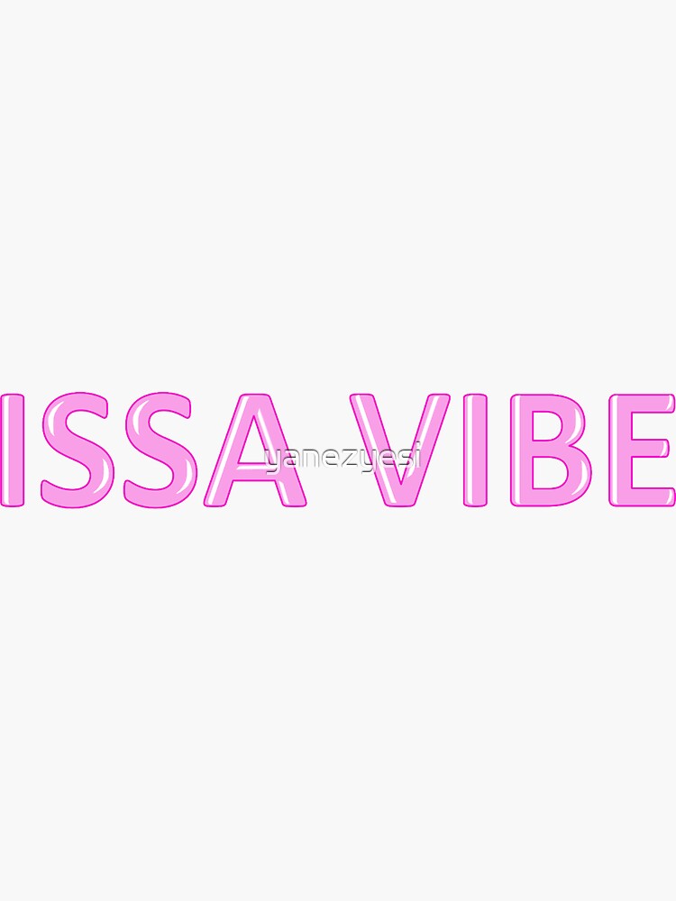 "Issa Vibe PINK word" Sticker by yanezyesi | Redbubble