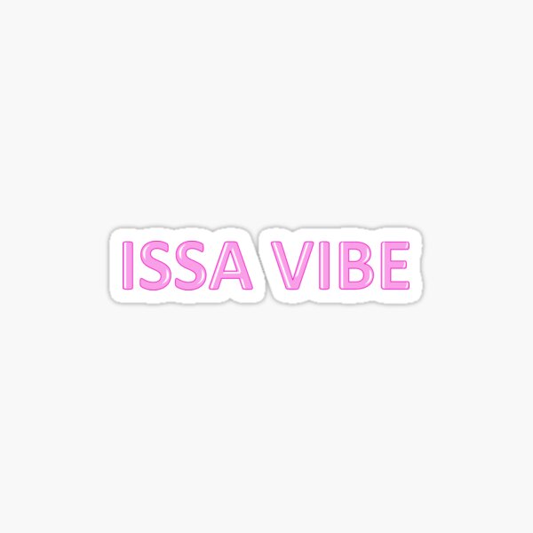 "Issa Vibe PINK word" Sticker by yanezyesi | Redbubble
