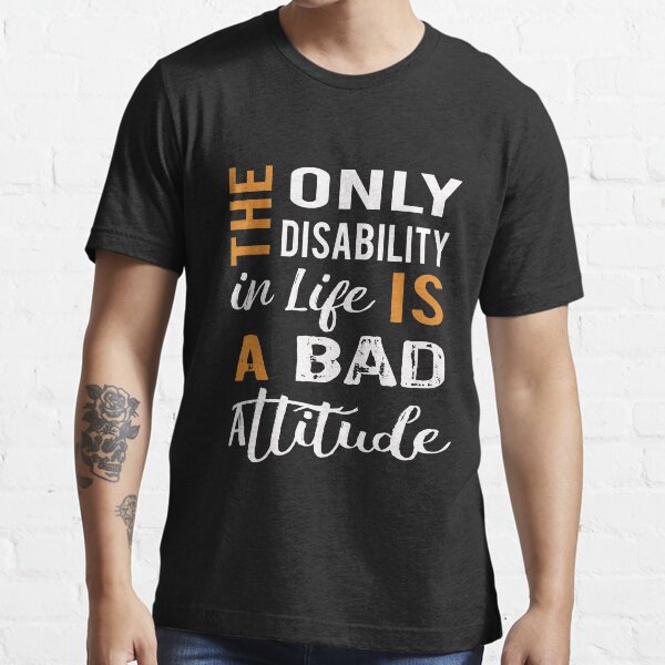 "Awesome disability bad attitude gift for handicapped" T-shirt for Sale ...