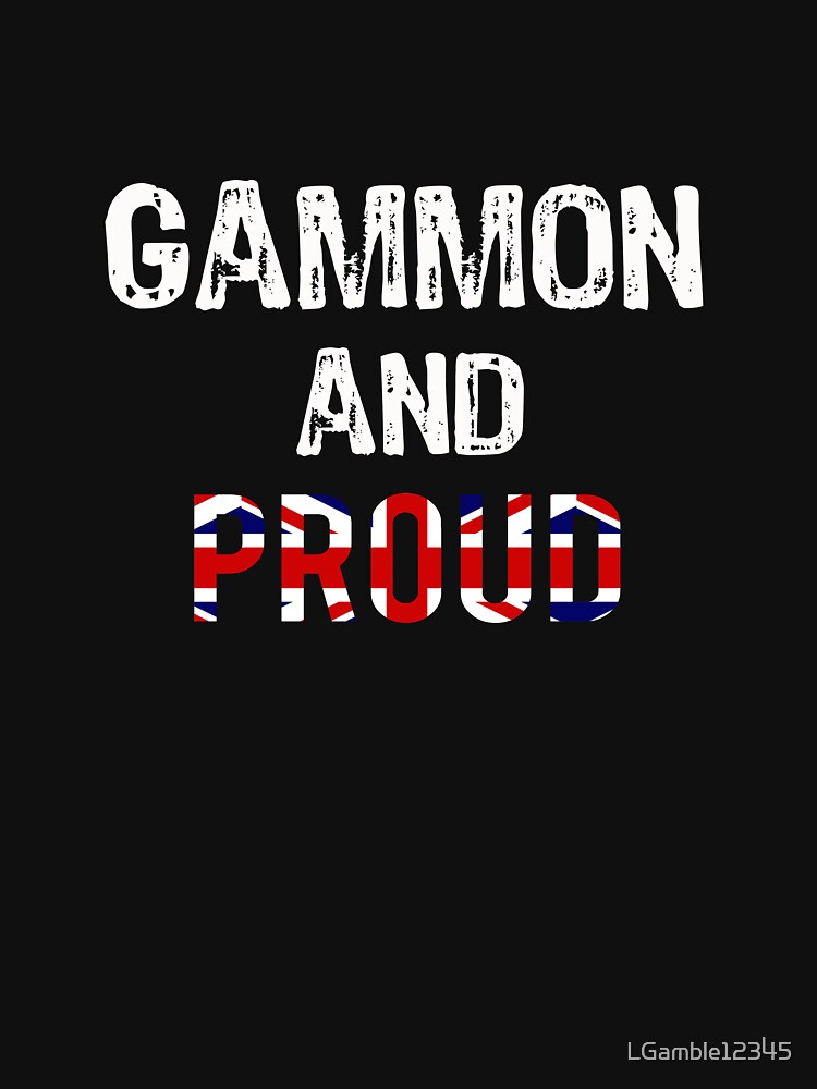 "Top Fun Brexit gammon and Proud Design" T-shirt for Sale by ...