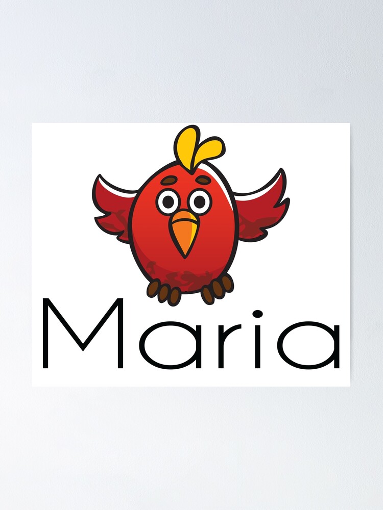 "Maria Cute Bird My Name Is Maria." Poster by ProjectX23 | Redbubble