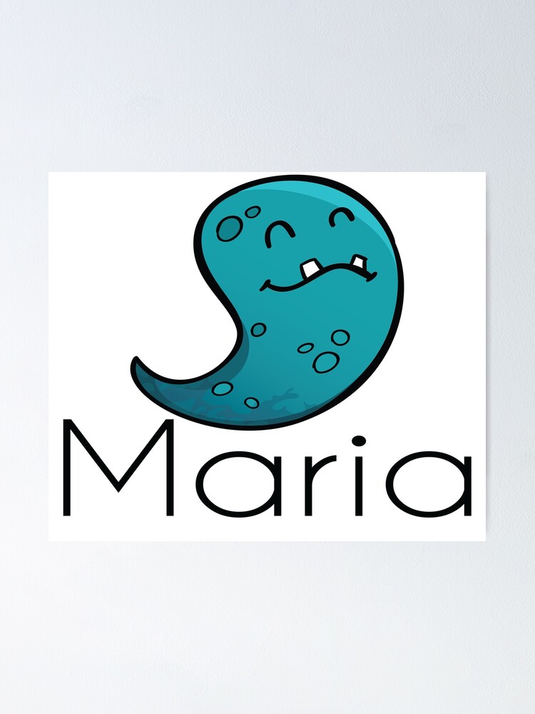 "Maria Cute Monster My Name Is Maria." Poster for Sale by ProjectX23 ...