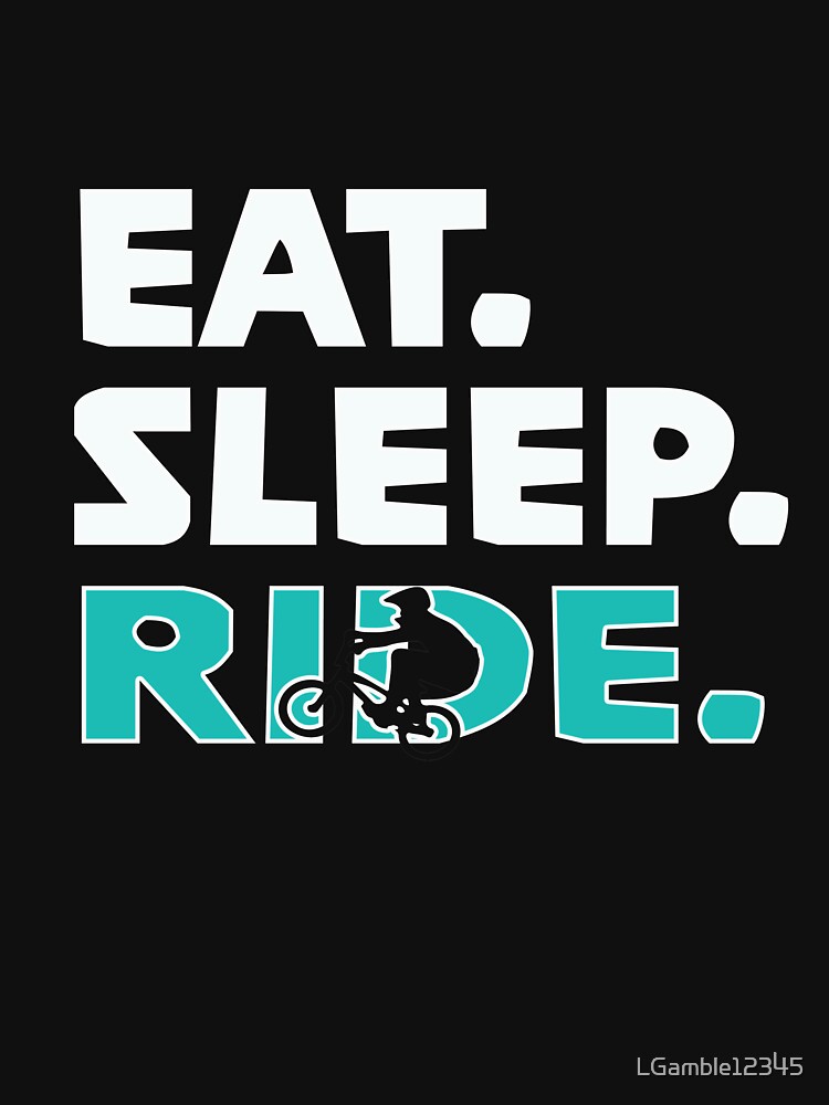 "Awesome Eat Sleep Ride repeat design for cyclists" T-shirt for Sale by ...