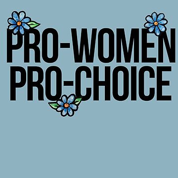 "Pro-women pro-choice" Pin for Sale by BubbSnugg LC | Redbubble