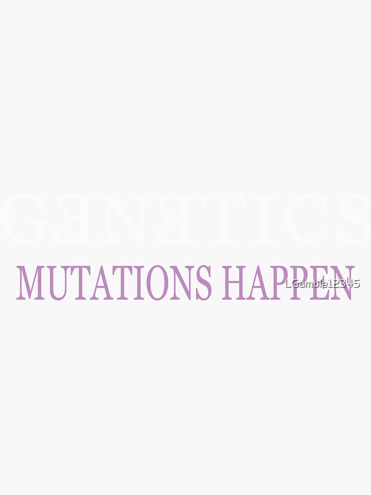 "Funny Mutations Happen genetics gift" Sticker for Sale by LGamble12345 ...