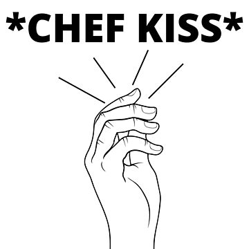 "MWAH *CHEF KISS*" Sticker for Sale by spoeg | Redbubble