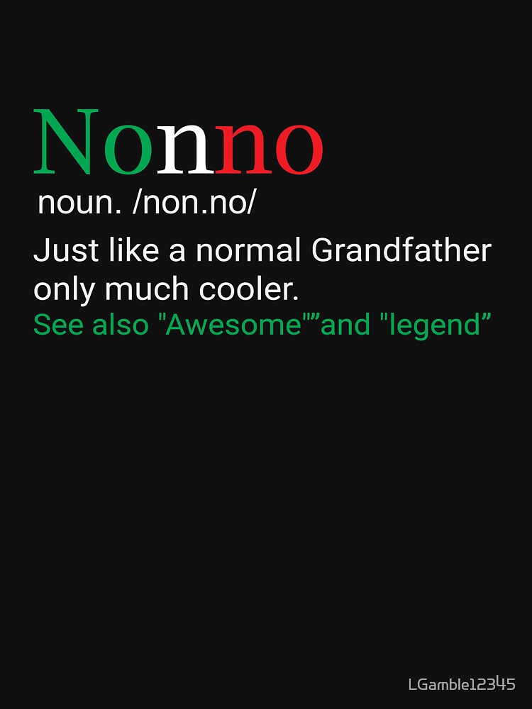 "Funny Nonno Italian Grandfather gift" T-shirt for Sale by LGamble12345 ...