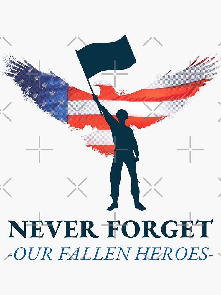 "NEVER FORGET OUR FALLEN HEROES VETERANS DAY DESIGN" Sticker for Sale ...