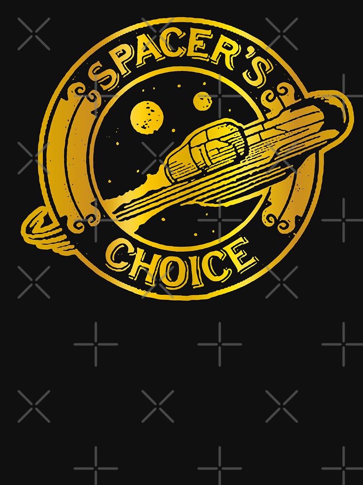 "SPACERS CHOICE" T-shirt for Sale by angerstone | Redbubble | the outer ...
