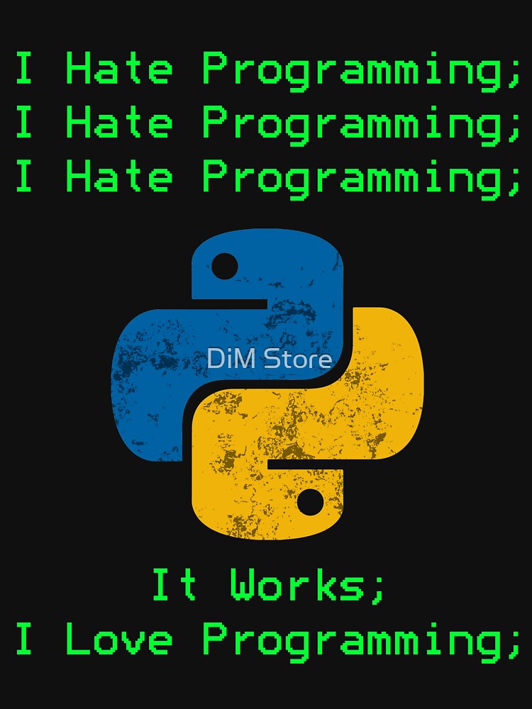 "Python I Hate Programming Terminal Design I Love Programming Funny ...