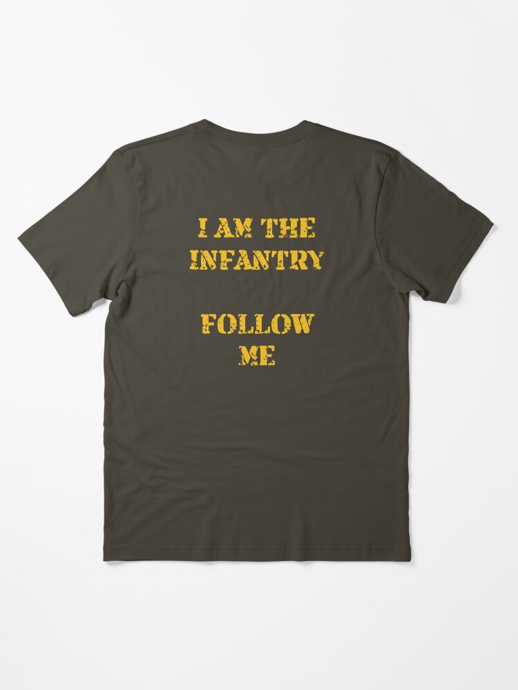 "I am the infantry follow me" T-shirt for Sale by brookestead ...