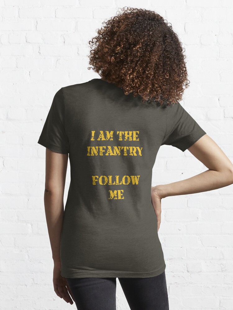 "I am the infantry follow me" T-shirt for Sale by brookestead ...