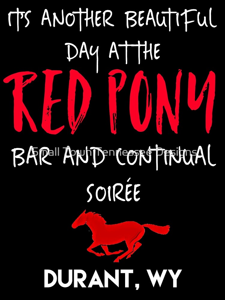 "Red Pony bar and continual soirée funny Longmire graphic design ...