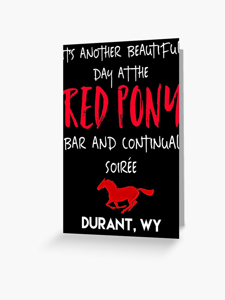 "Red Pony bar and continual soirée funny Longmire graphic design ...