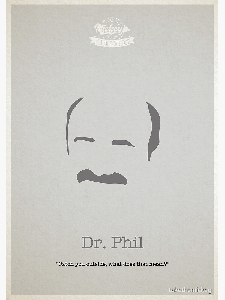 "Men of Movember 2019 - Day 6 - Dr. Phil" Poster for Sale by ...