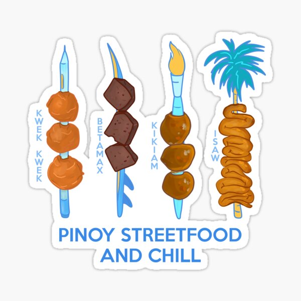 "PINOY STREETFOOD AND CHILL" Sticker by aydapadi | Redbubble