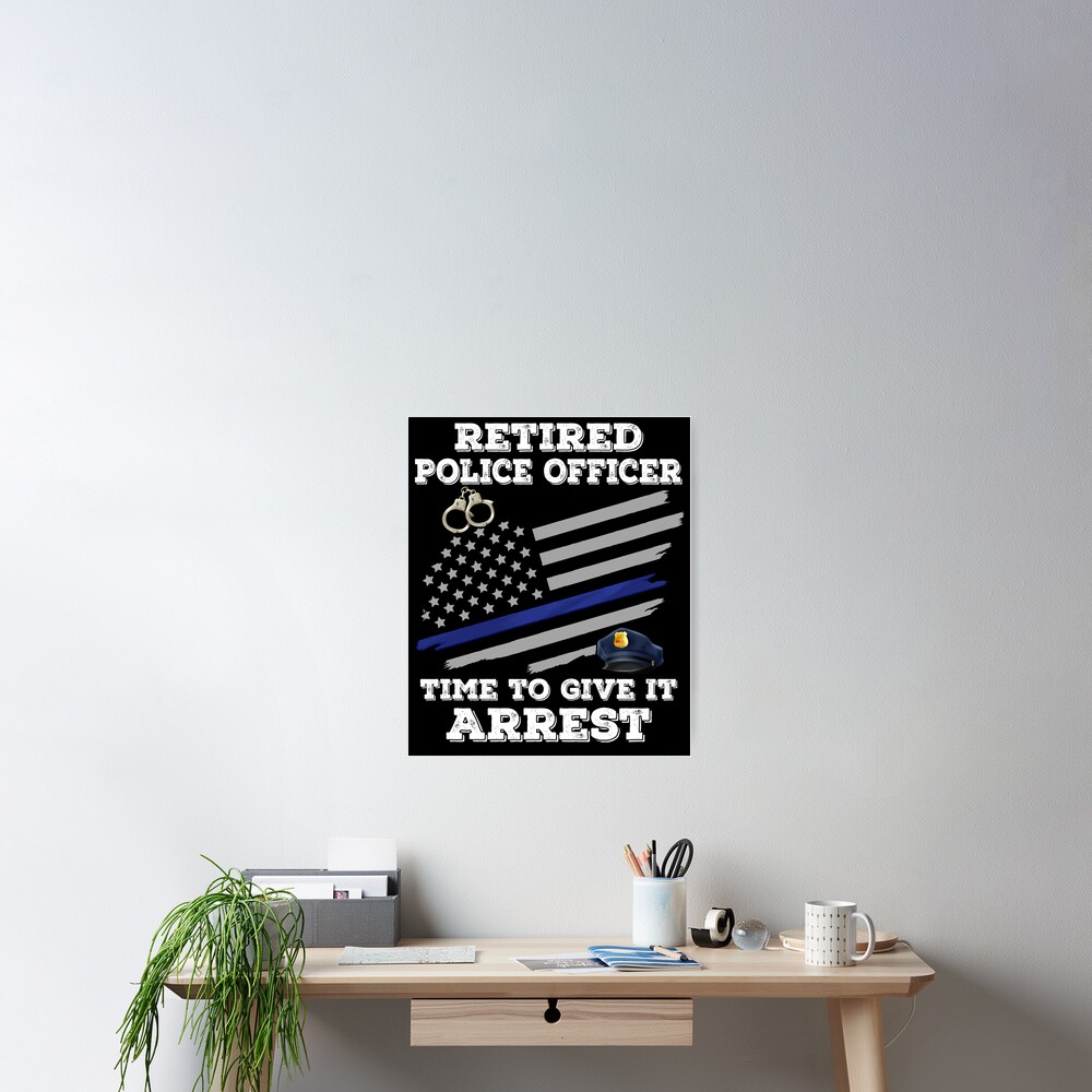 "Funny Retired Police Officer Gift - Time To Give It Arrest ...