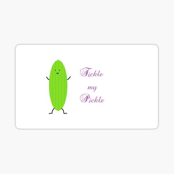 "Tickle my pickle" Sticker for Sale by aislingtbn | Redbubble